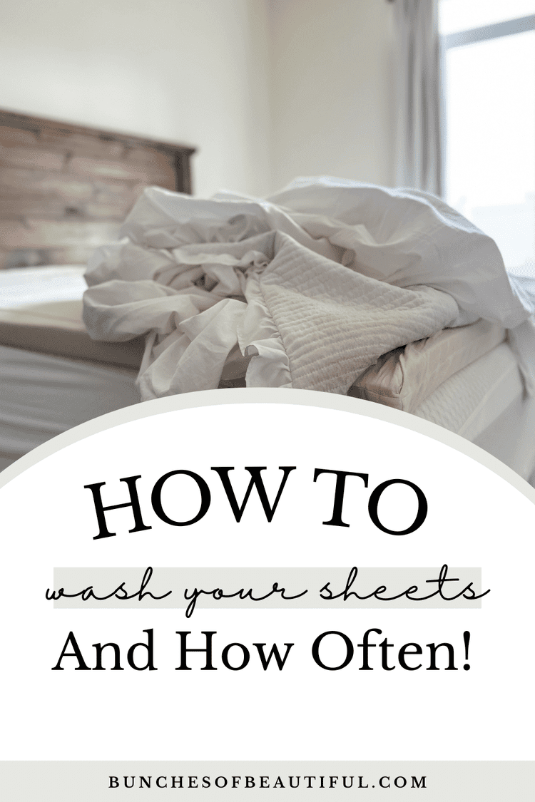 How To Wash Your Sheets & How Often! — Bunches of Beautiful