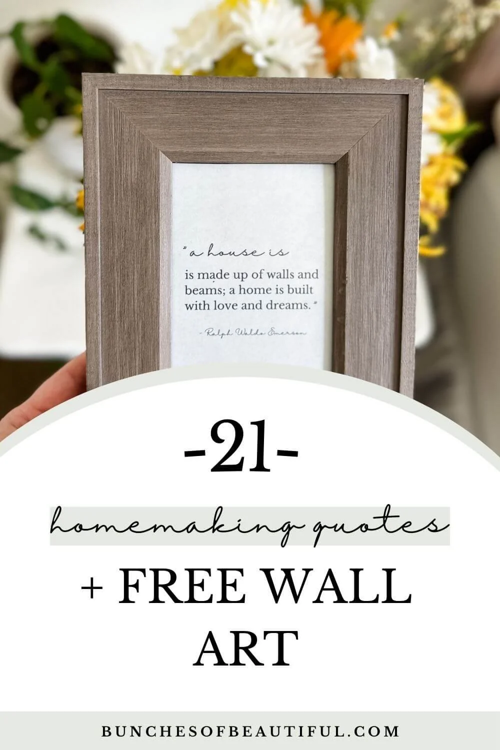 21 Beautiful Homemaking Quotes + Free Wall Art! — bunches of beautiful