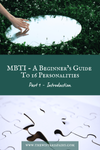 MBTI – A Beginner’s Guide to Personality Types (pt.1) — The Wisteria Fairy