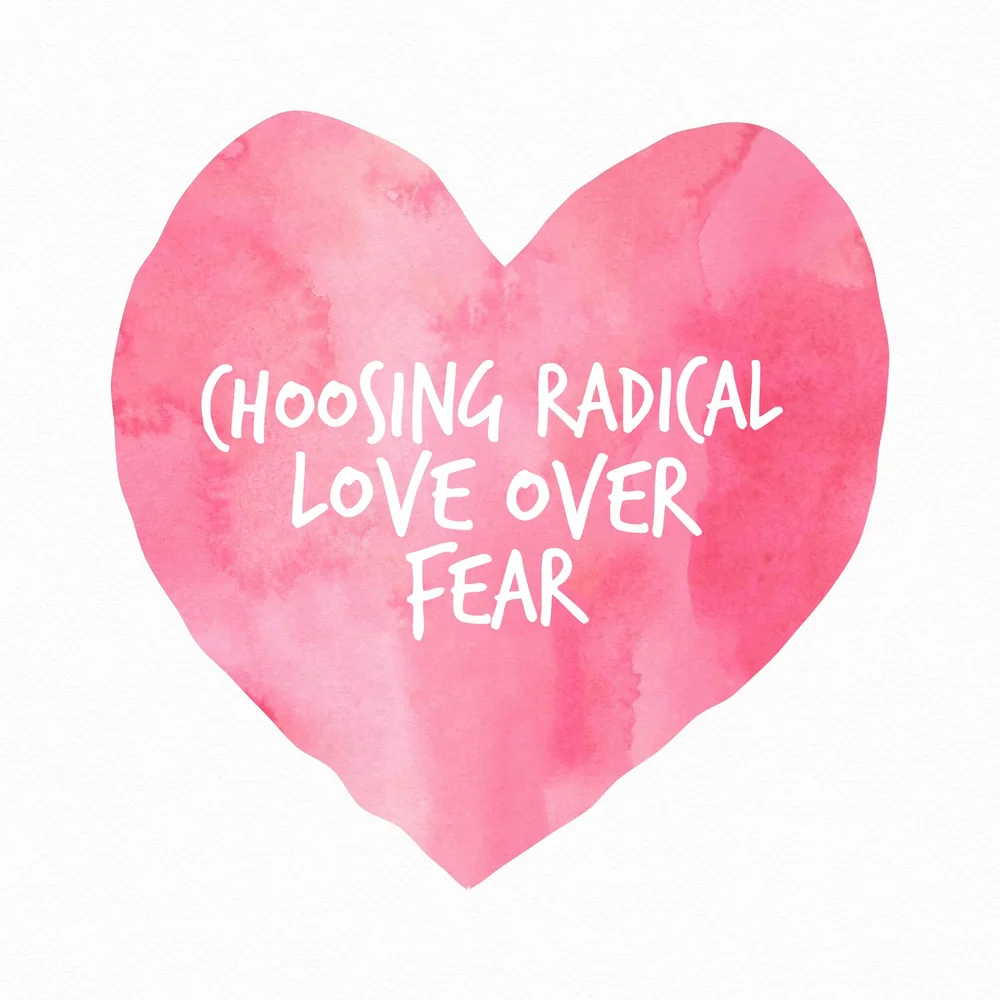 7 Steps for choosing (Radical) Love over Fear — Susan Tate - Inspiring ...