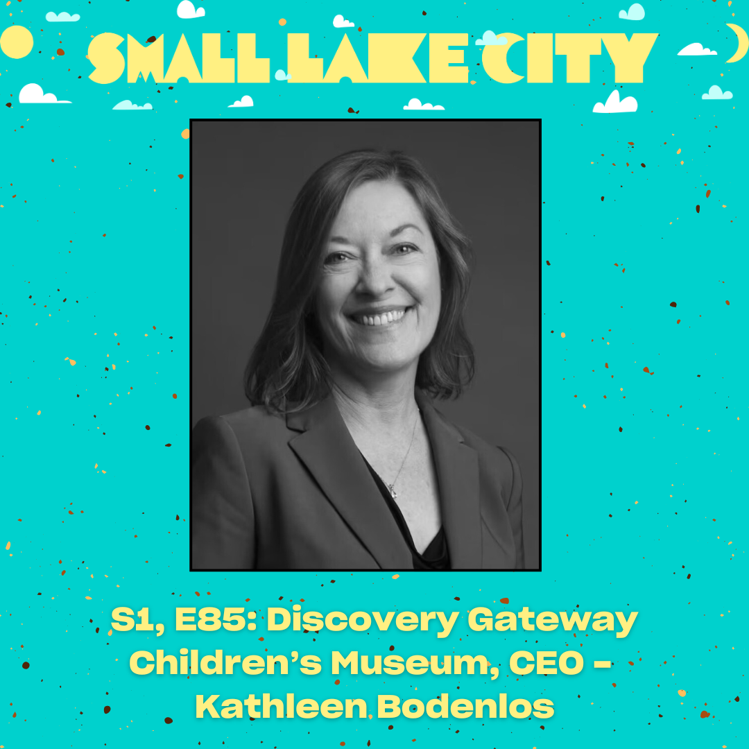 S1, E85: Discovery Gateway Children’s Museum, CEO - Kathleen Bodenlos ...