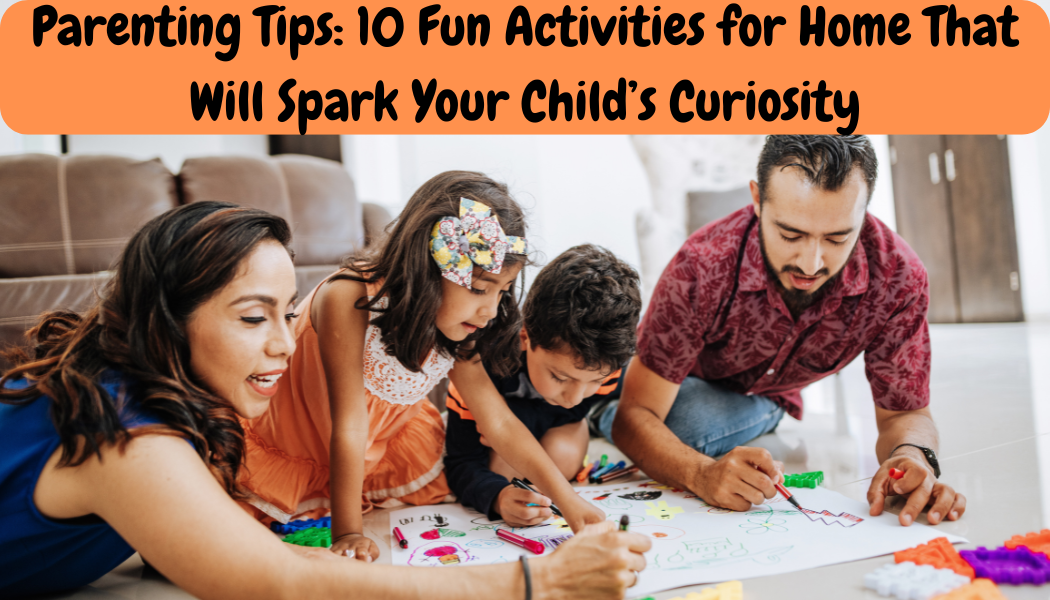 Learning Through Play at Home: 10 Fun Activity Ideas for Parents ...
