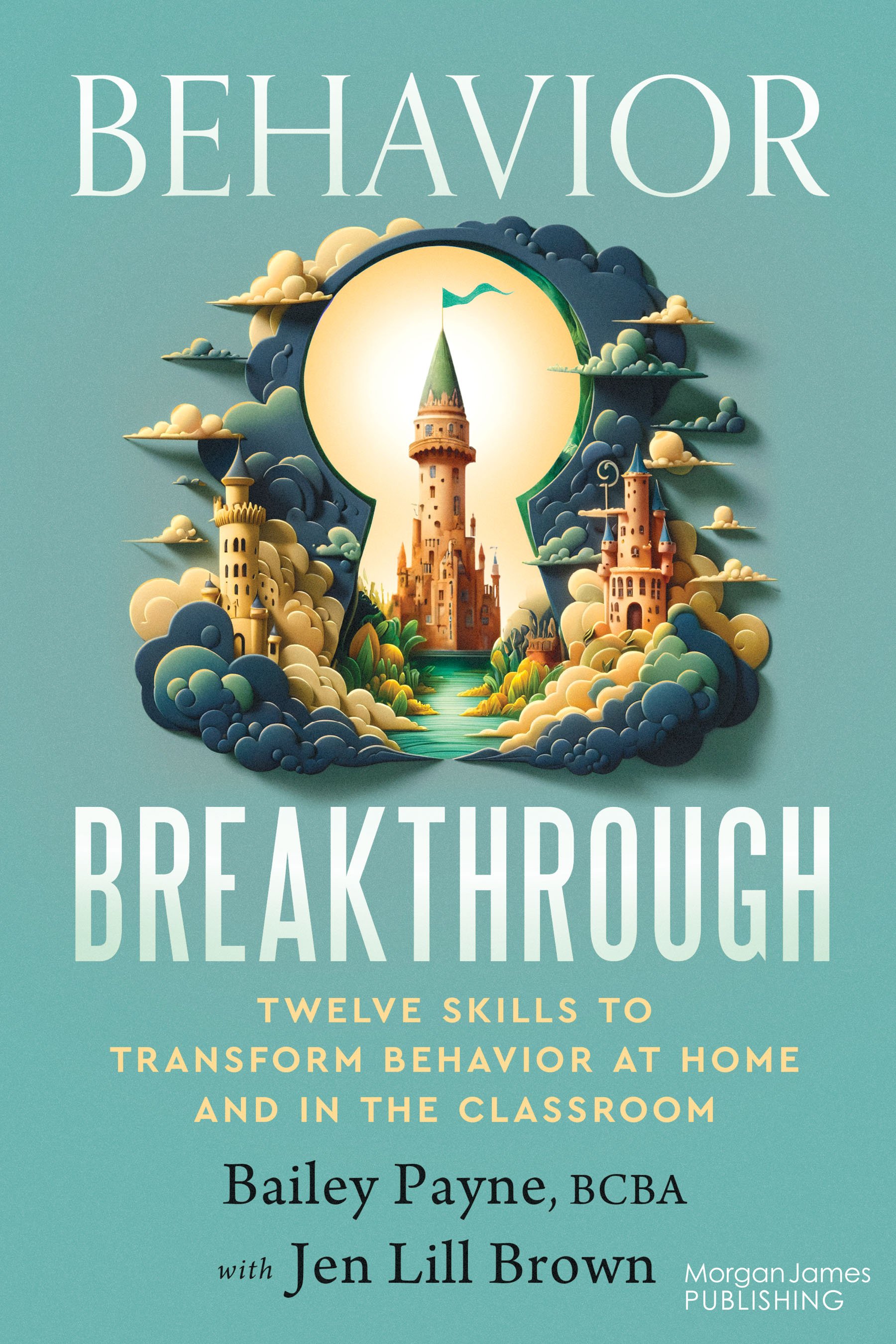 Book: Behavior Breakthrough — Bailey Payne