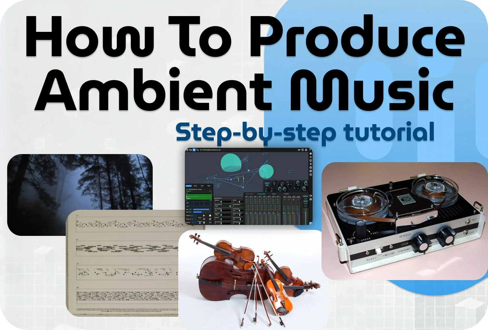 How to Produce Ambient Music: Full Guide | Audiocube