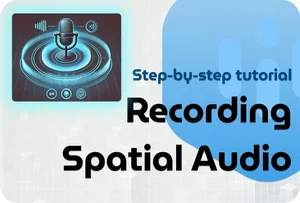 How to Record Spatial Audio: Full Guide | Audiocube
