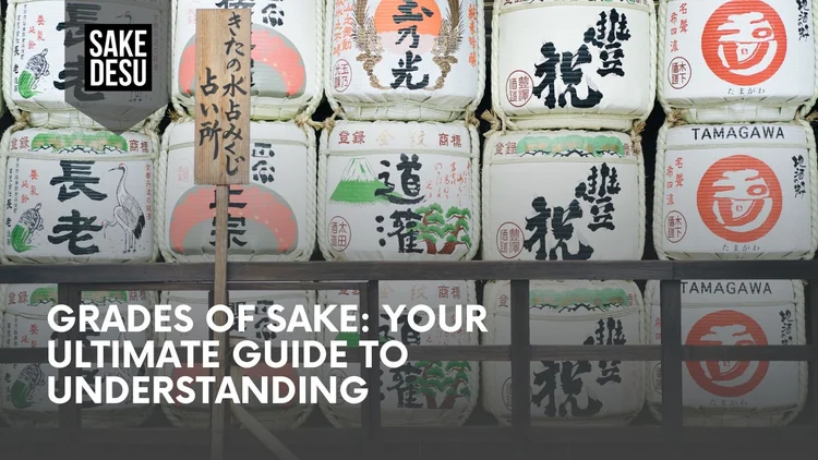 Grades of Sake: Your Ultimate Guide to Understanding