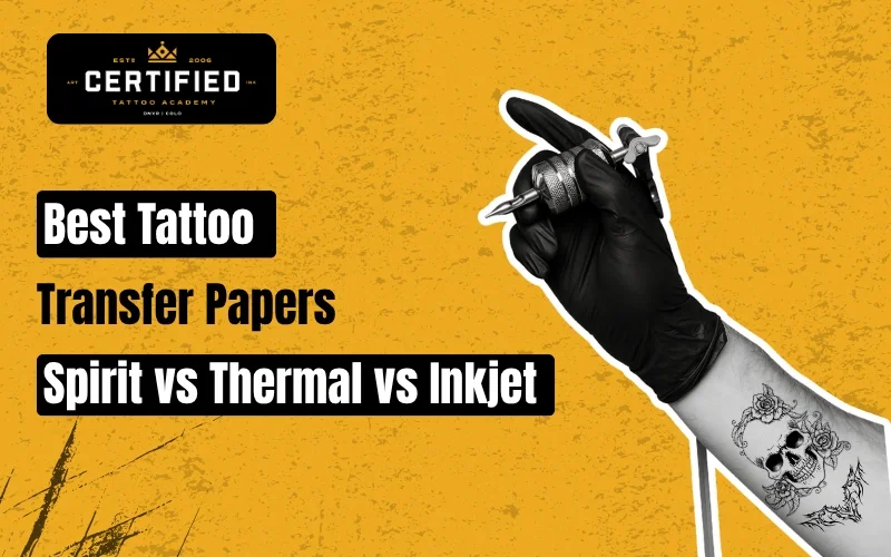 Best Tattoo Transfer Paper for Artists: Spirit vs Thermal vs Inkjet
