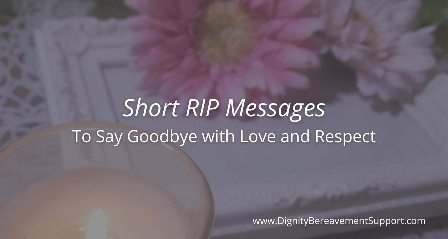 50+ Short Rest in Peace Messages to Show Respect — Dignity Bereavement Support