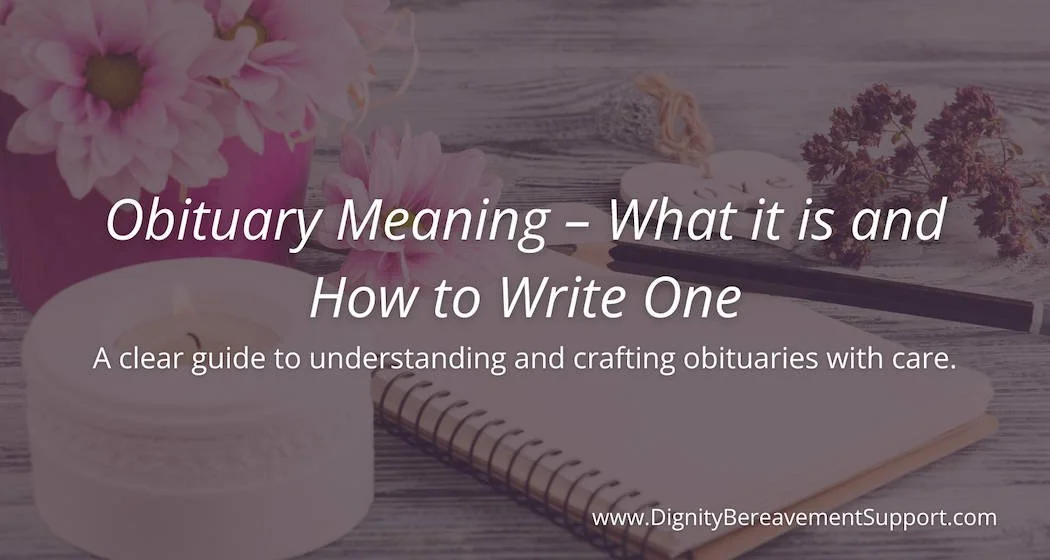 Obituary Meaning & Definition – What Is an Obit? — Dignity Bereavement ...
