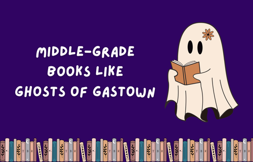 Middle Grade Books like Ghosts of Gastown — Jessica Renwick