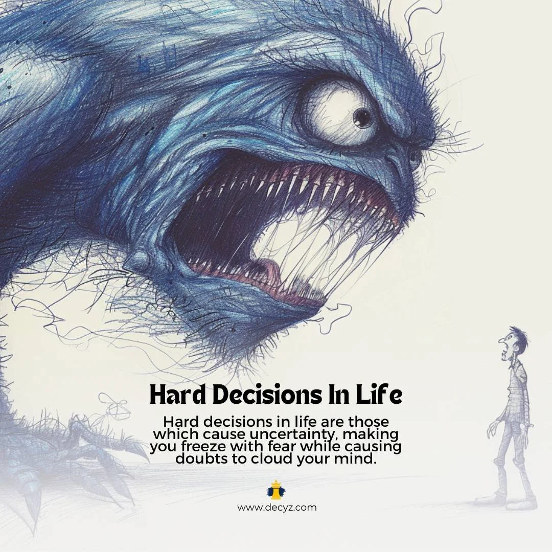 Hard Decisions That Scare You Aren’t As Difficult As You Think — Decyz