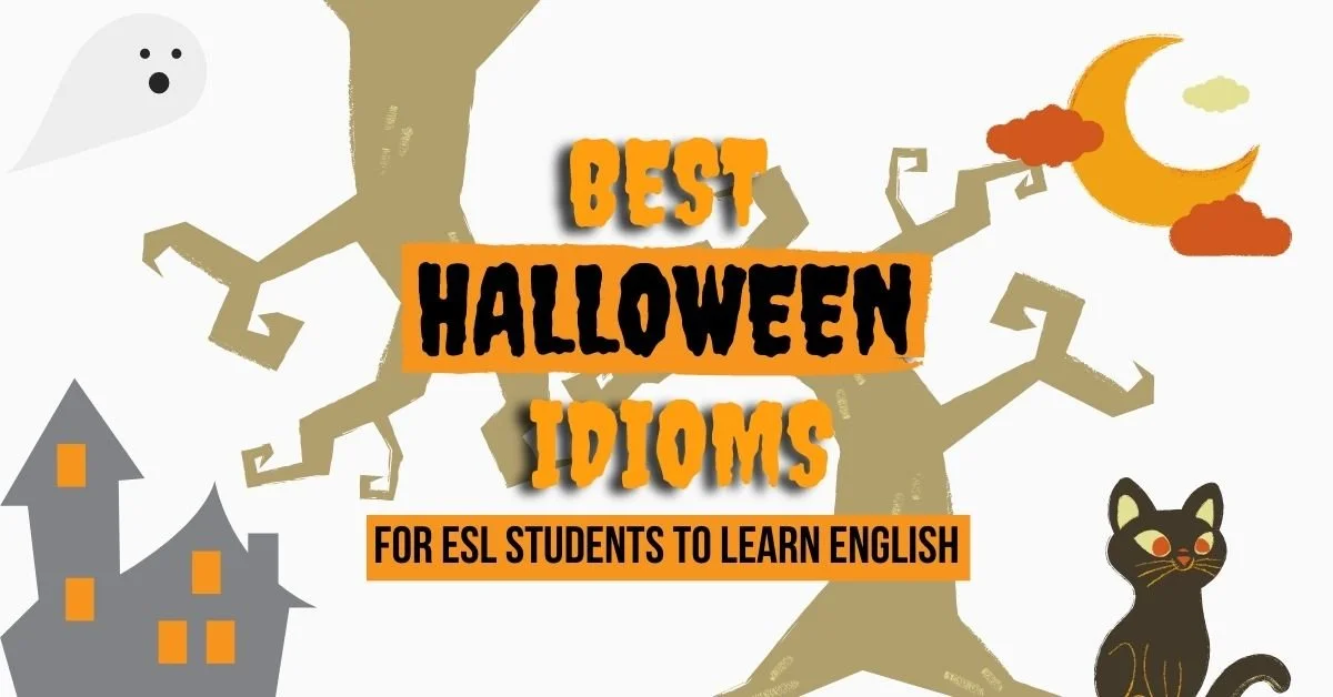 Best Halloween Idioms for ESL students — English Outdoors | Immersive ...