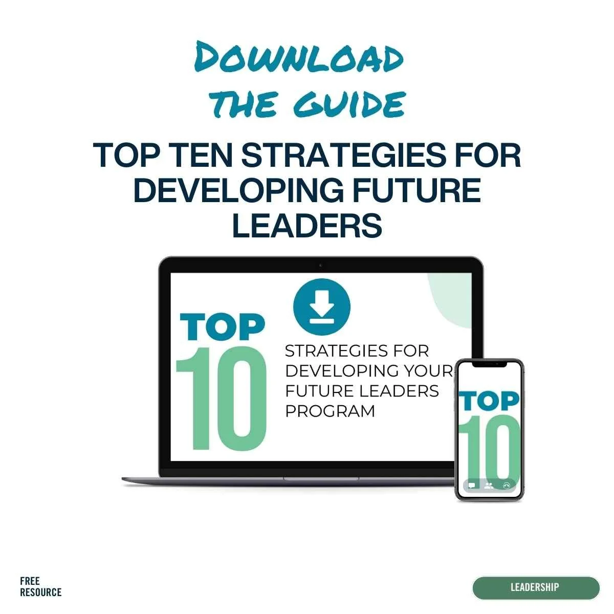 Top Ten Strategies for Developing Future Leaders - a FREE GUIDE — PRC