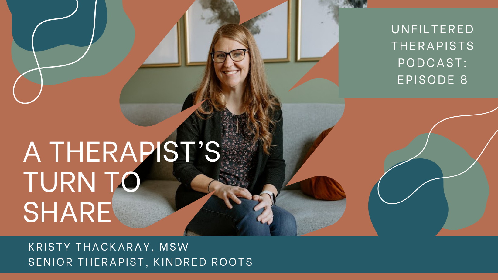 The Unfiltered Therapists Podcast — Kindred Roots Therapy Inc.