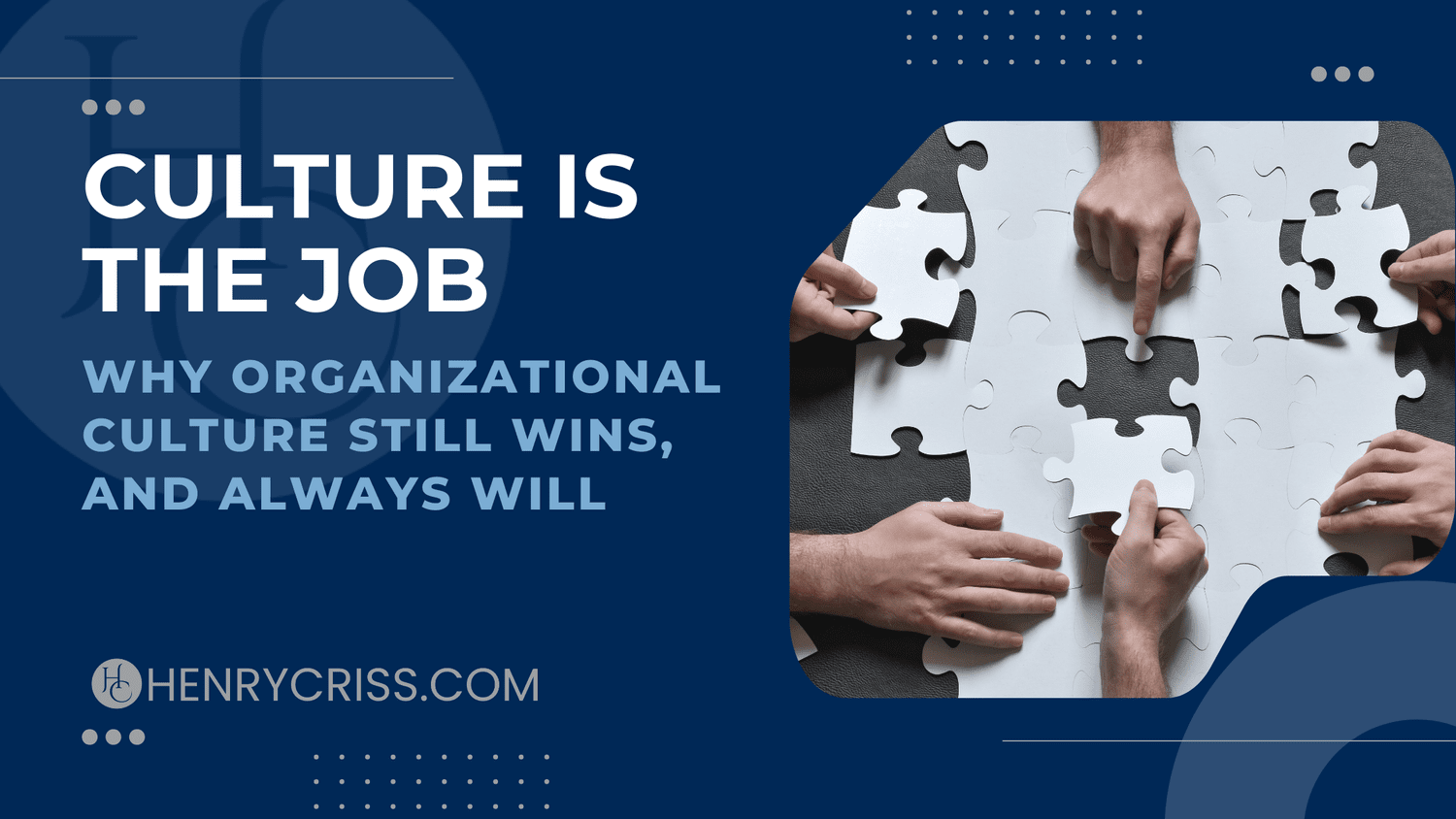 Culture Is the Job: Why Organizational Culture Still Wins, and Always ...