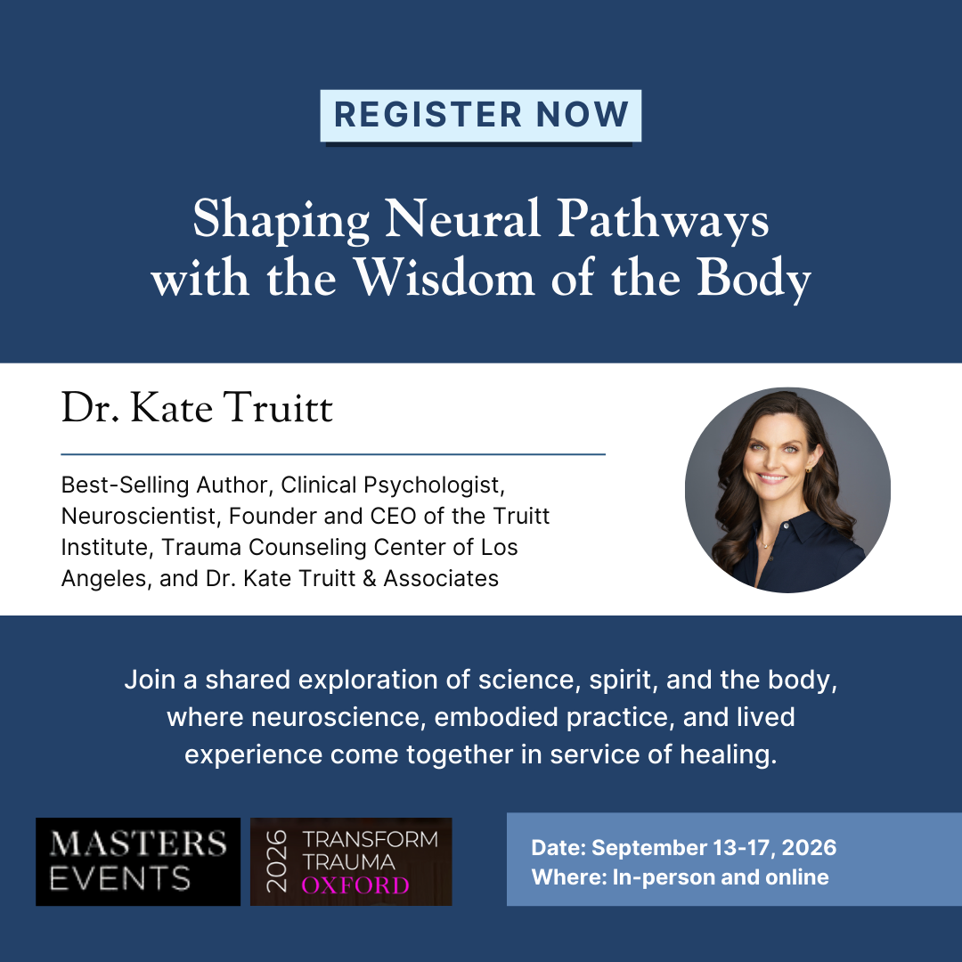 Shaping Neural Pathways with the Wisdom of the Body — Dr. Kate Truitt
