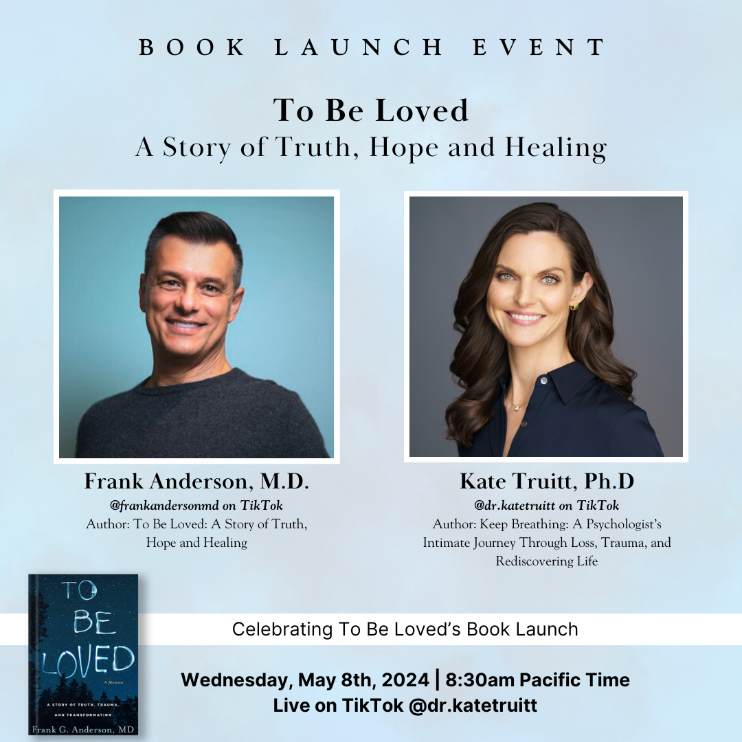 To Be Loved Book Launch with Dr. Frank Anderson — Dr. Kate Truitt