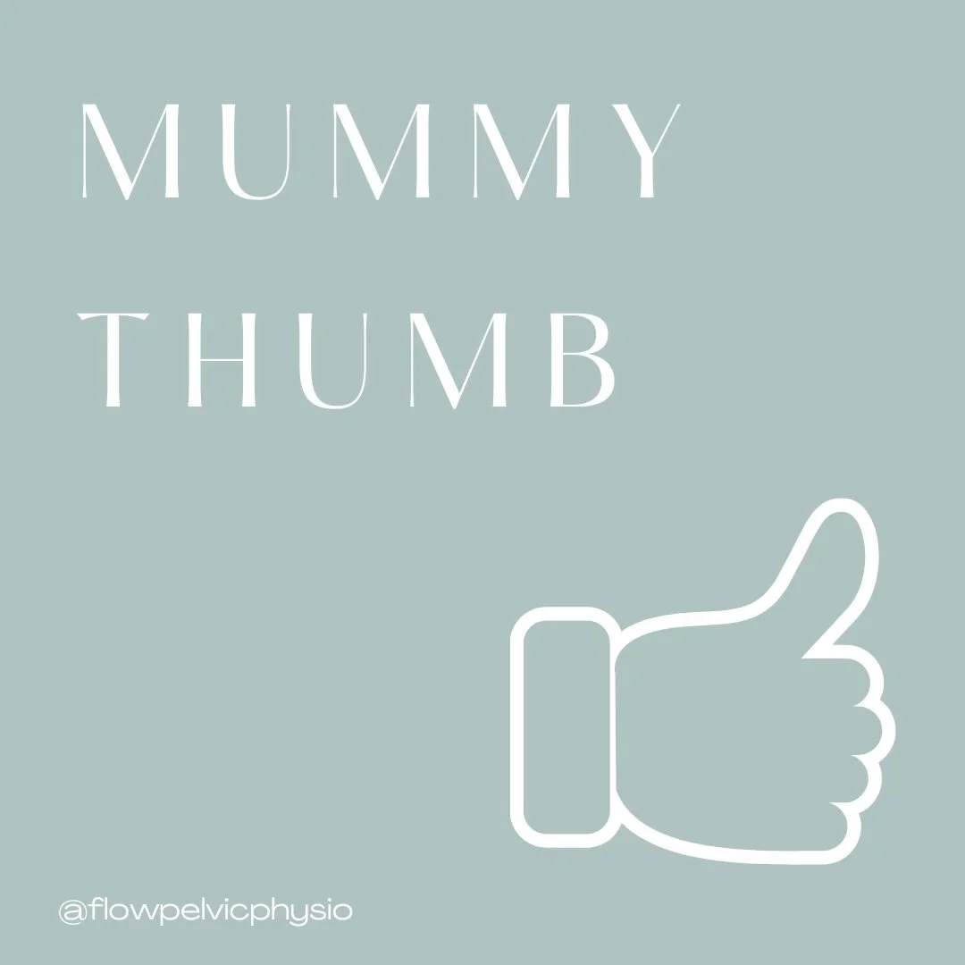 Mum thumb! And what to do about it. — Flow Pelvic Physio - Pelvic Floor ...