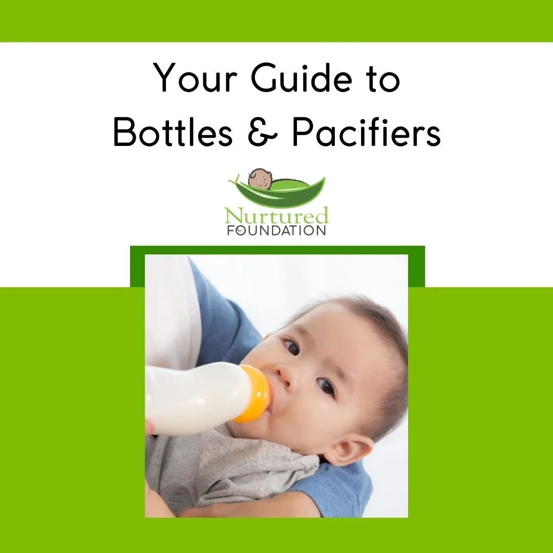 Your Guide to Bottles & Pacifiers — Nurtured Foundation | Cleveland ...