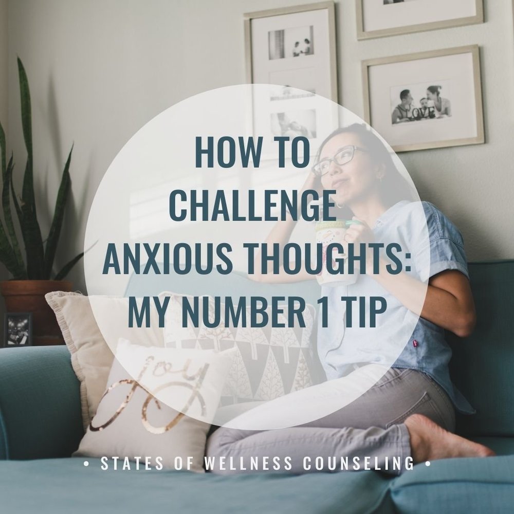 How To Challenge Anxious Thoughts: My Number 1 Tip