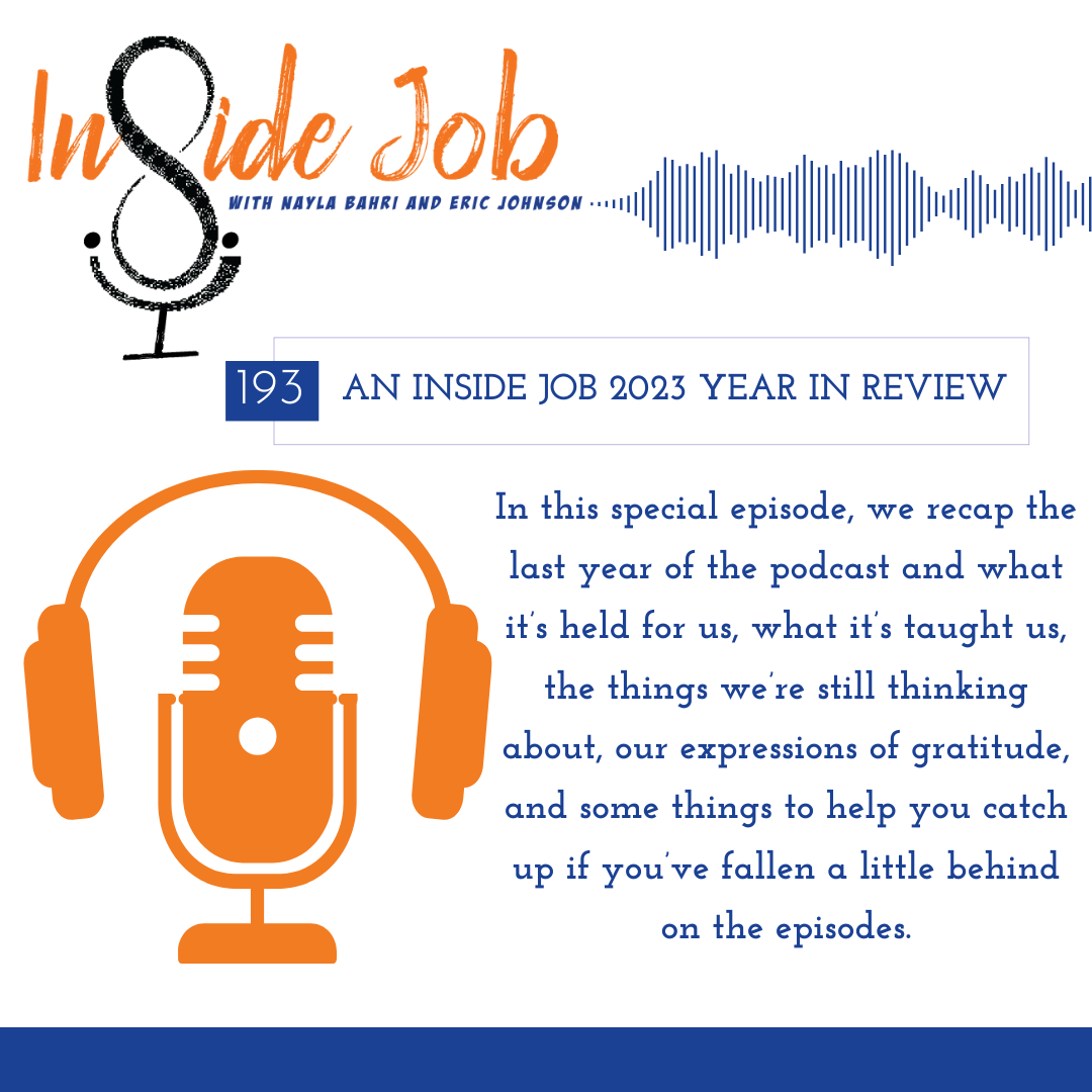 Inside Job the Podcast with Nayla Bahri & Eric Johnson | Episode 193 ...