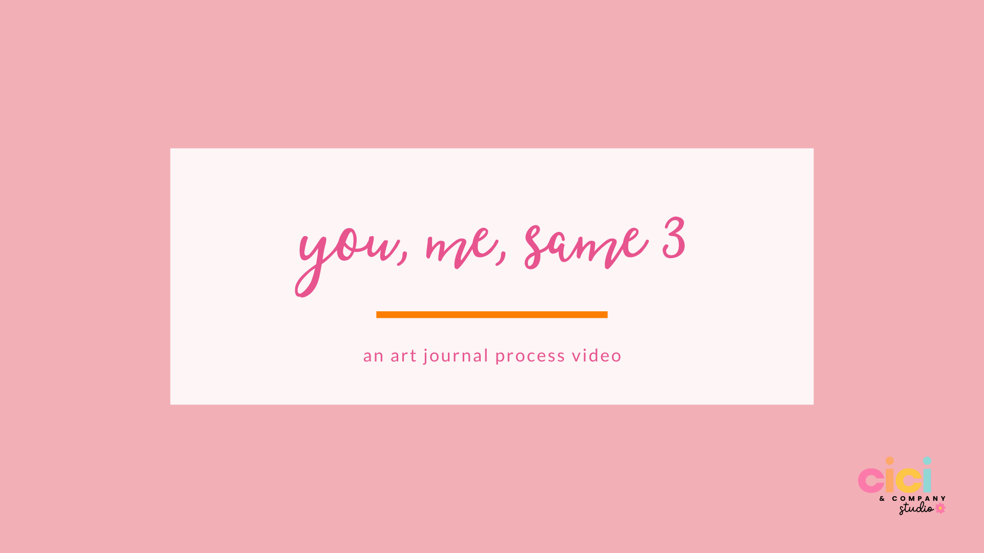 You, Me, Same 3 Art Journal Process Video — Cici & Company Studio