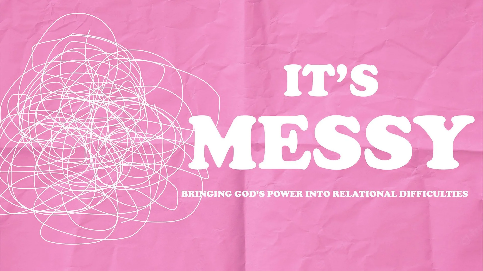 IT'S MESSY — New Life Church | Alamo, CA – Experience Grace, Faith ...