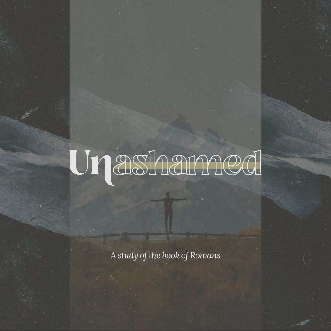 Unashamed — Sermons — Redeemer Bible Church