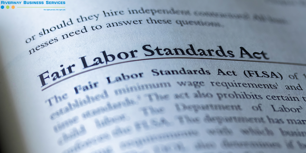 Understanding the FLSA Overtime Rule Update — Riverway Business Services