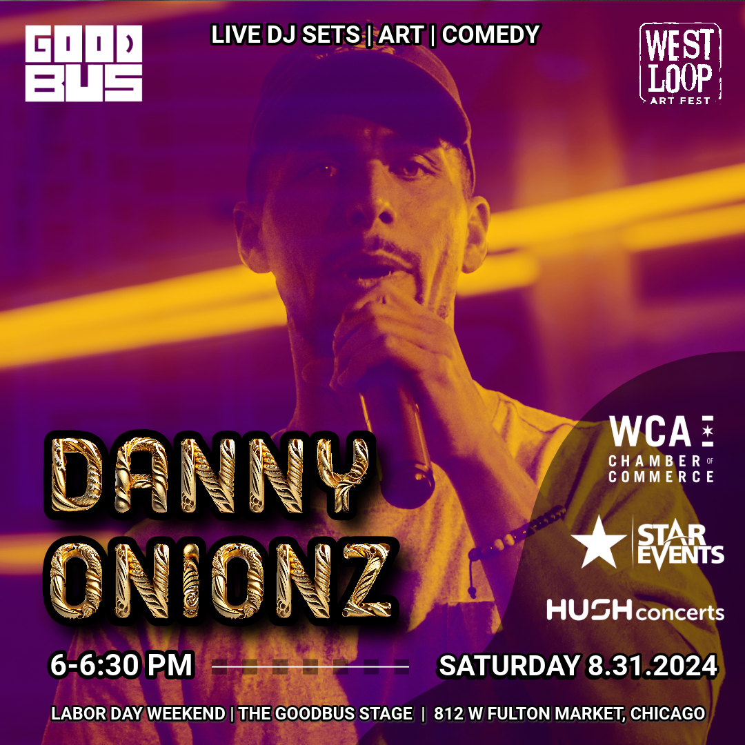 Danny Onionz — West Loop Art Fest; 6-6:30 PM 8/31/24 — GoodBus