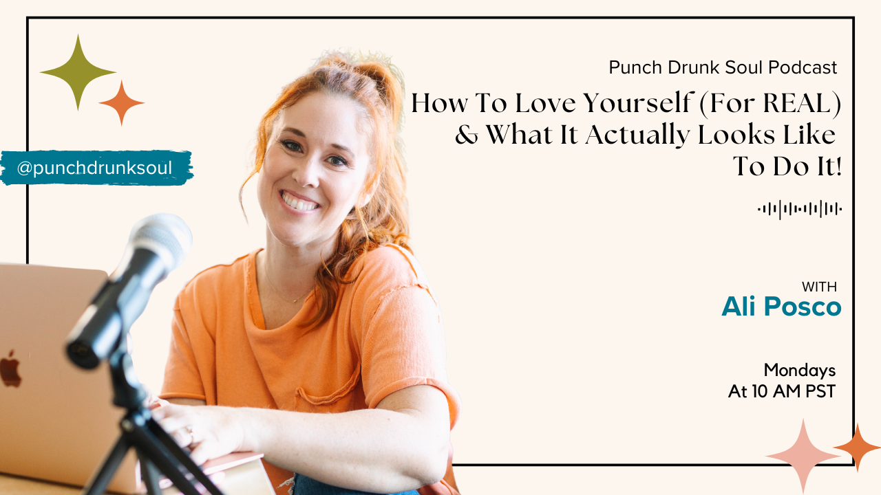 #207 How To Love Yourself (For REAL) & What It Actually Looks Like To ...