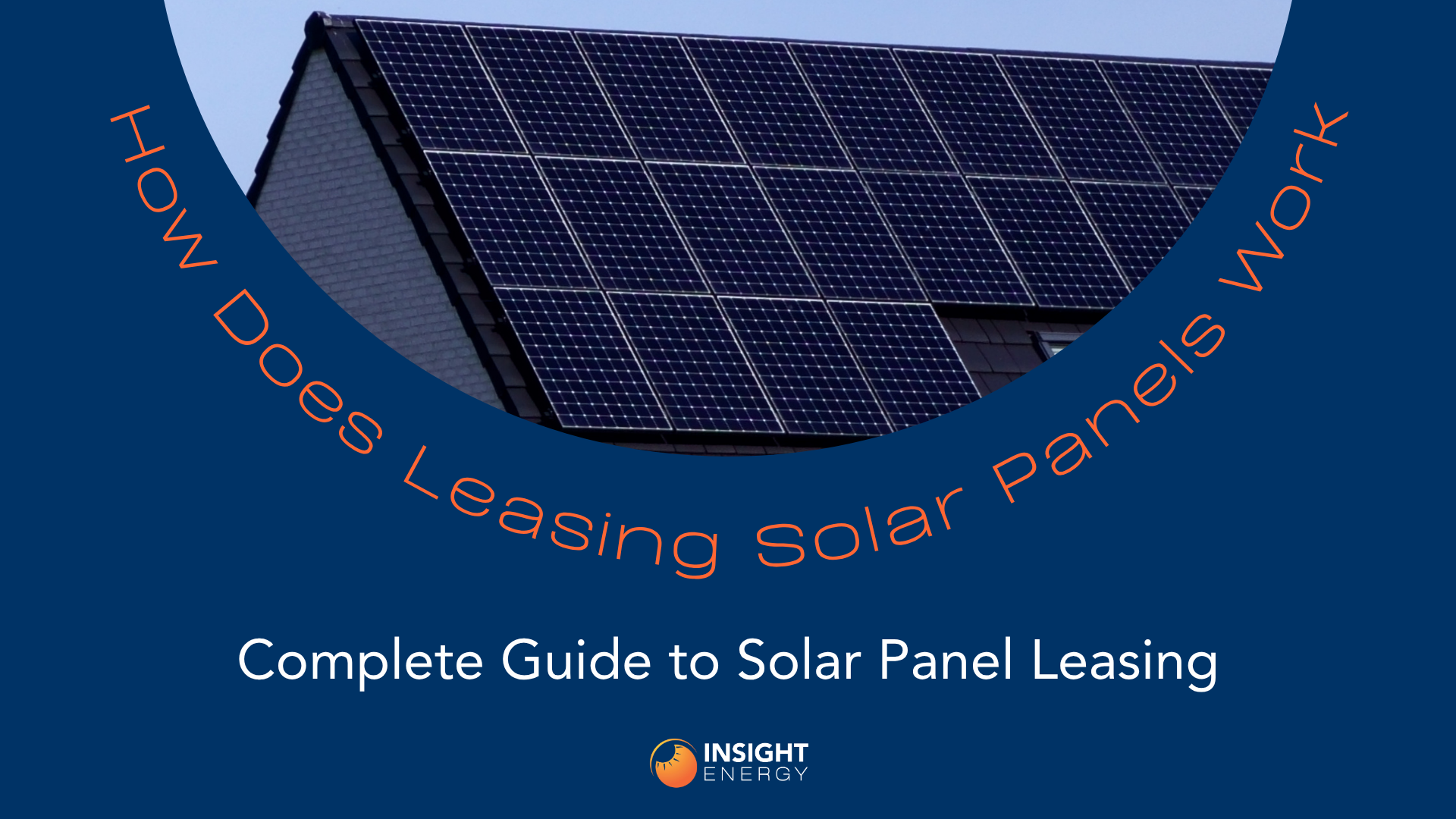 How Does Leasing Solar Panels Work? The Essential Guide for Homeowners ...