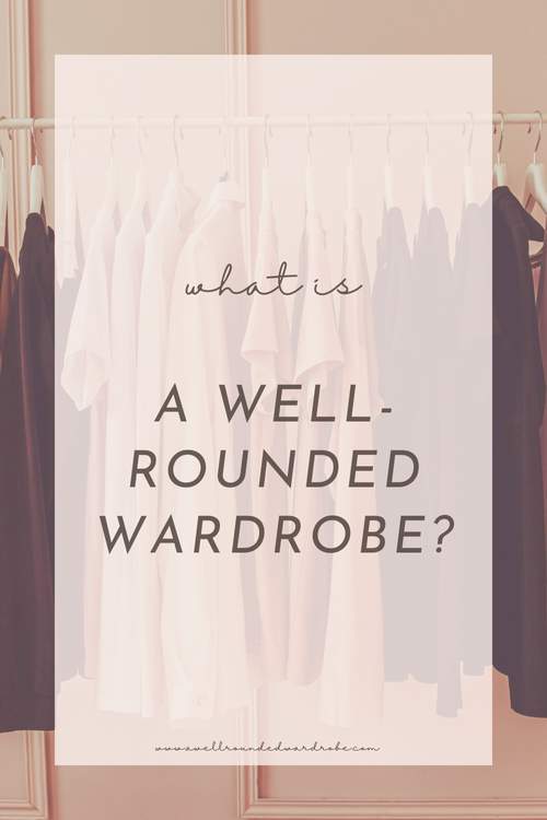 What is a well-rounded wardrobe? — A Well-Rounded Wardrobe