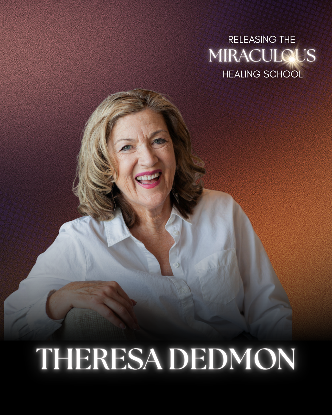 Releasing the Miraculous Online Healing School — Theresa Dedmon Ministries