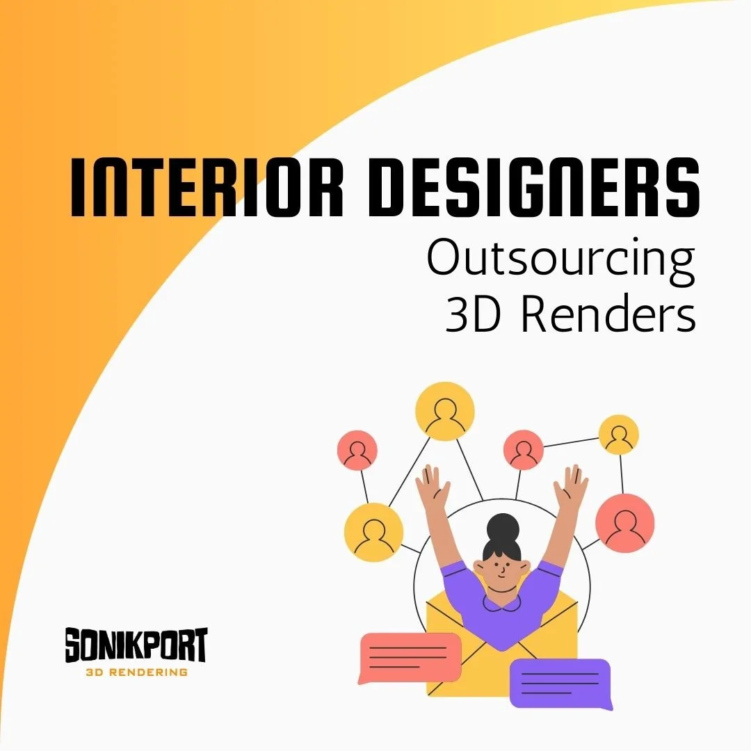 BLOG | Outsourcing Tips For 3D Rendering — Sonikport 3D