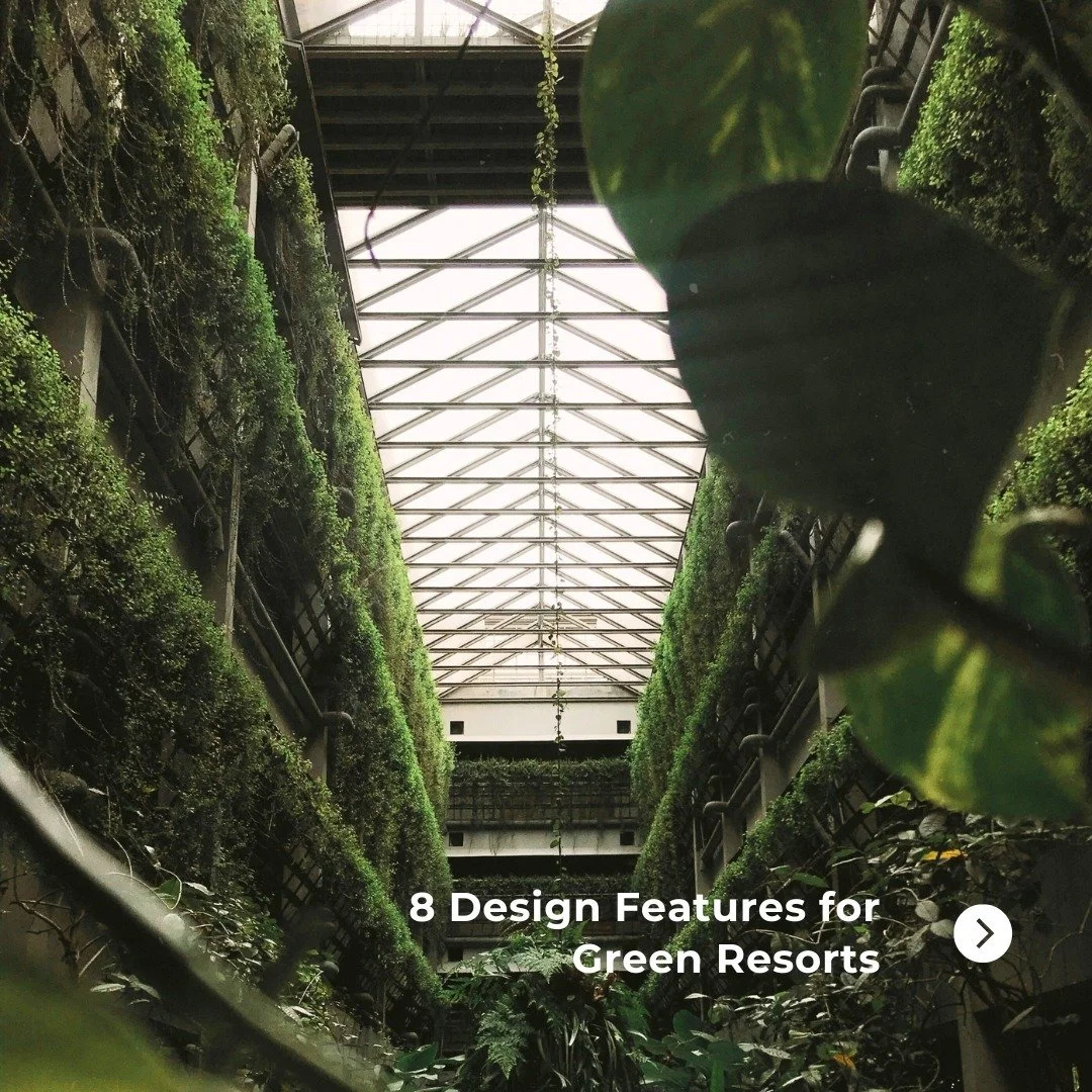 8 Design Features for Green Resorts — Sea Going Green