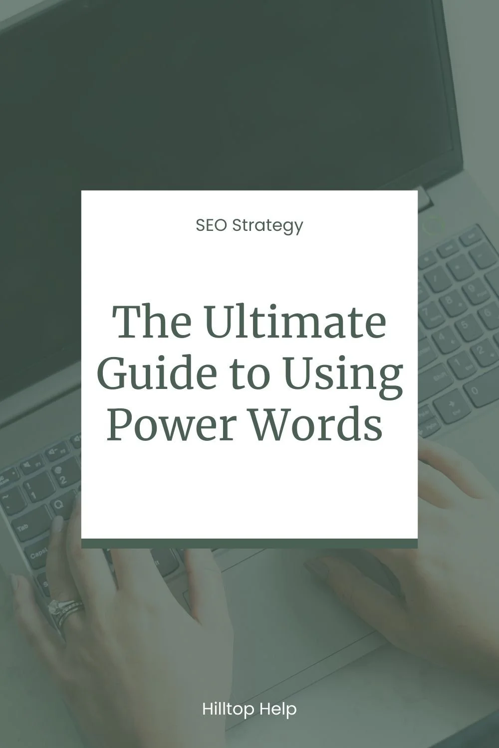 125+ SEO Power Word Examples to Increase Engagement and Conversions — Hilltop Help