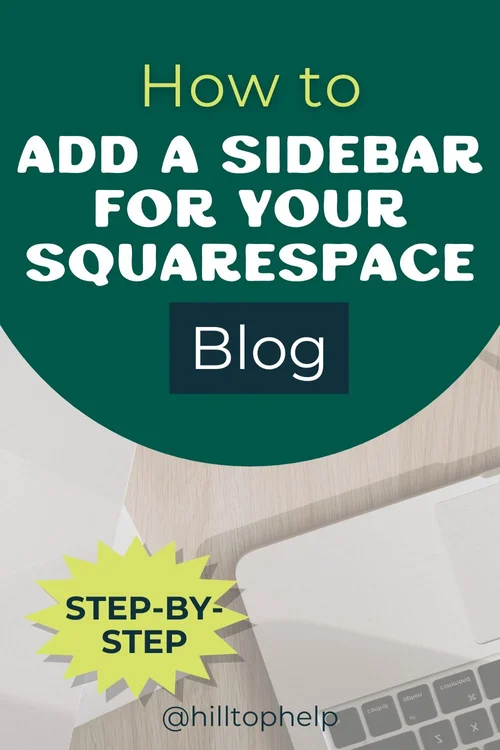 Adding a Sidebar for Your Squarespace Blog to Improve SEO — Hilltop Help