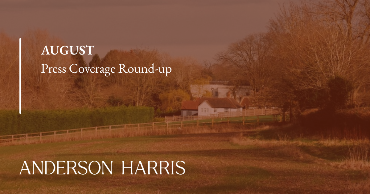 AUGUST 2025 | MONTHLY PRESS COVERAGE ROUND-UP | Anderson Harris
