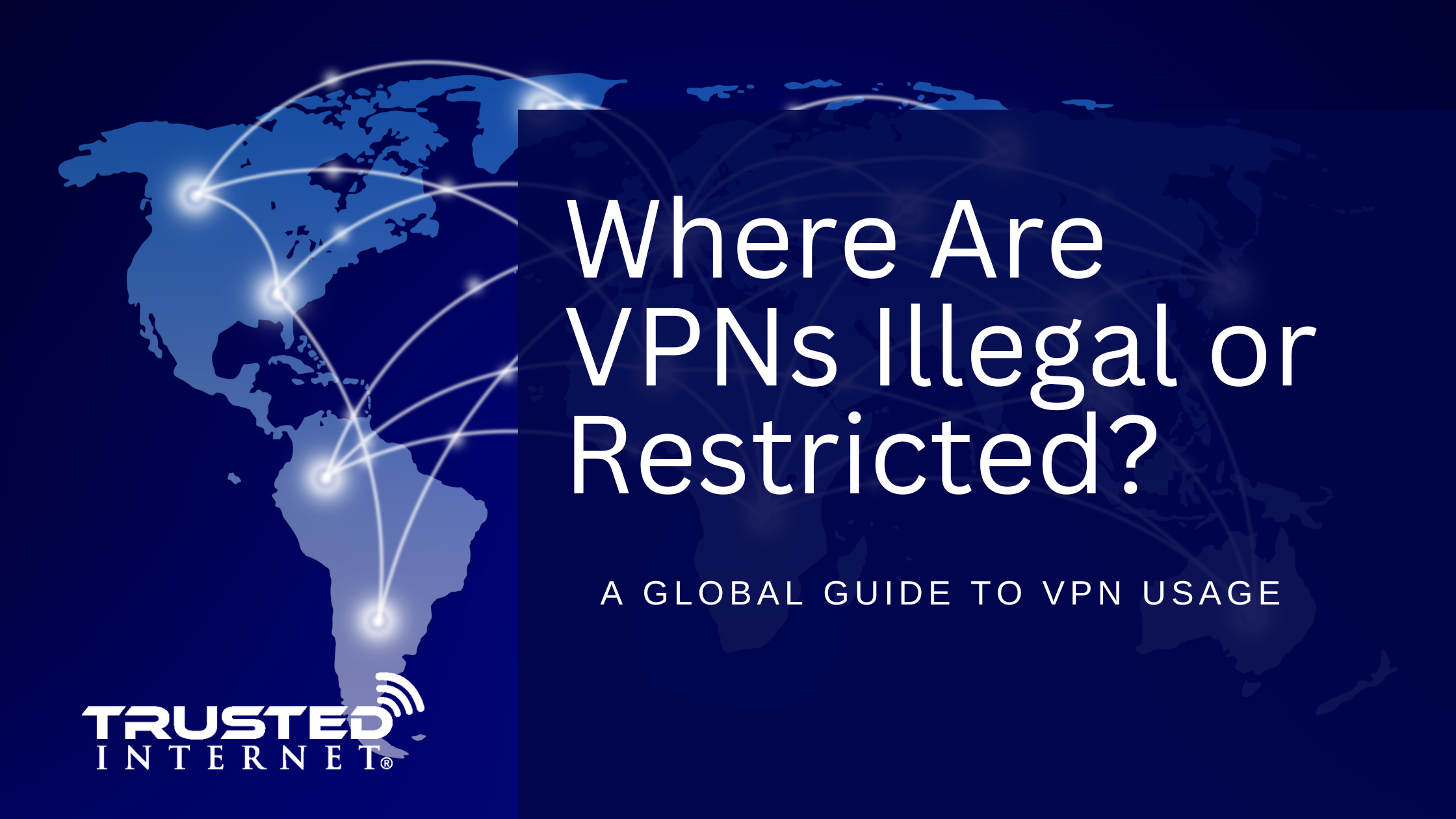 Where Are VPNs Illegal or Restricted? A Comprehensive Guide to VPN Laws ...