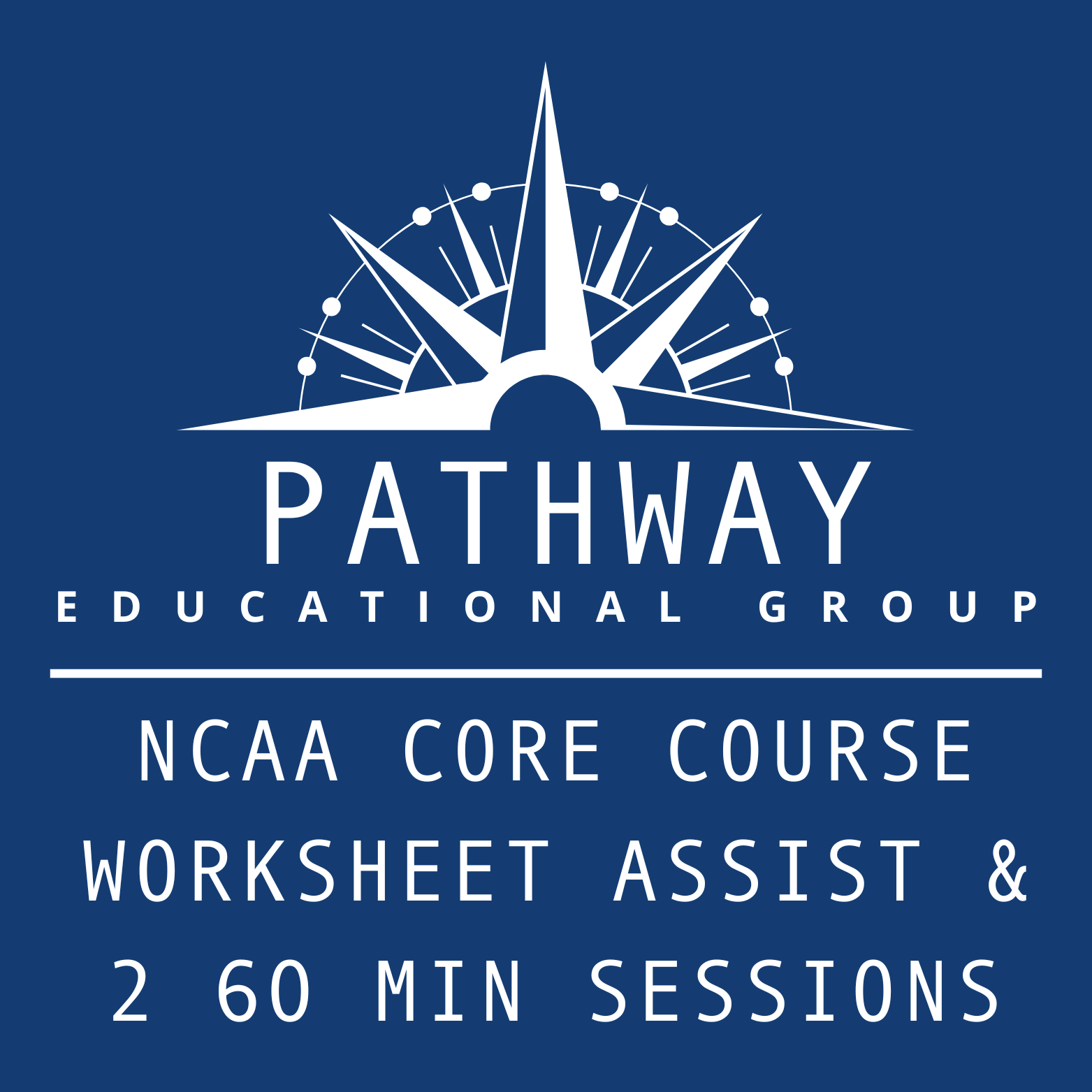 NCAA Core Course Worksheet Assistance & 2 60 Min Sessions — Pathway ...