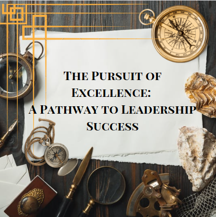 The Pursuit of Excellence: A Pathway to Leadership Success — Excellence ...