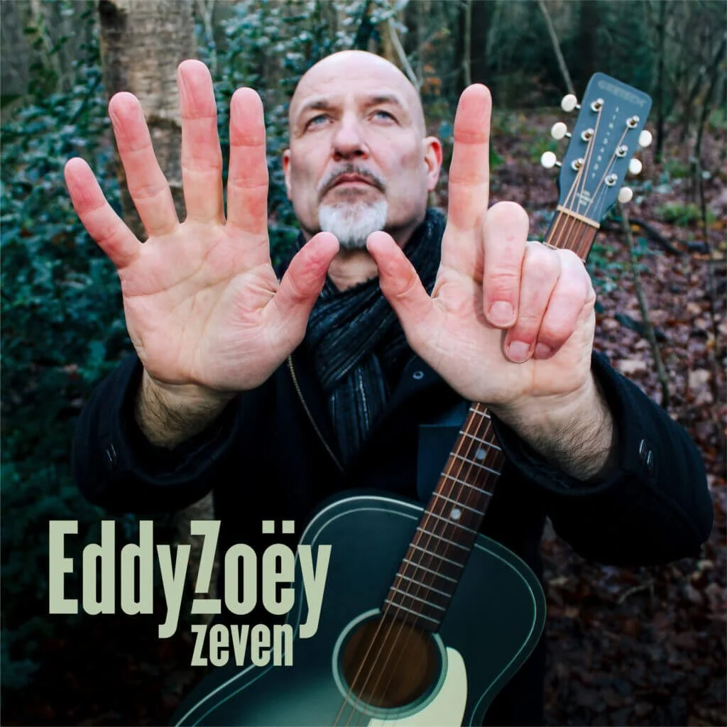 Eddy Zoëy brengt nieuw album “Zeven” uit — EDDY ZOEY