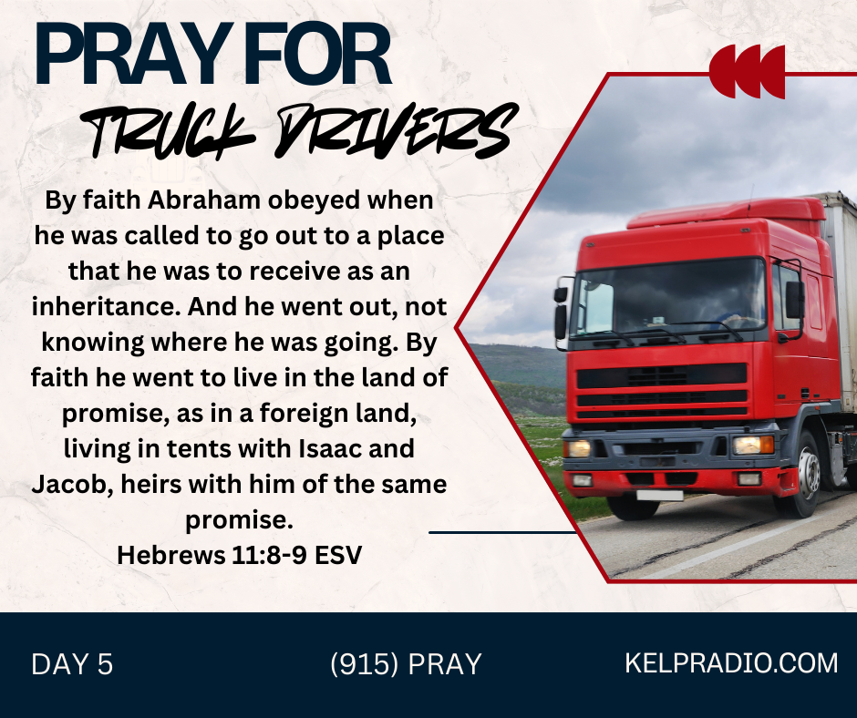 PRAY FOR TRUCK DRIVERS (Day 5) — KELP Radio