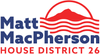 Matt MacPherson for House District 26