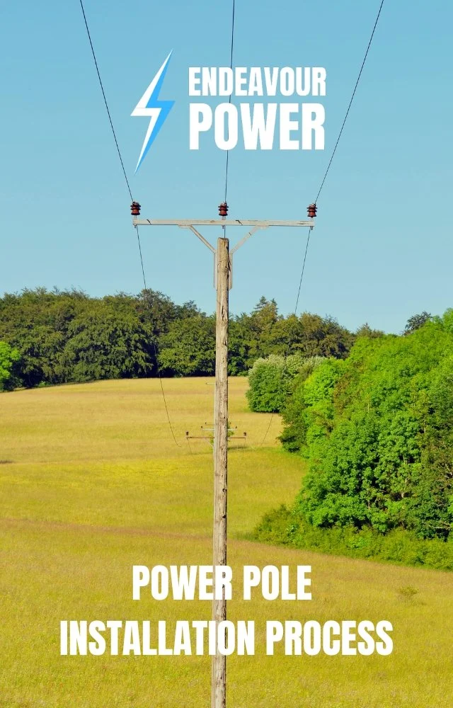 Power Pole Installation — Endeavour Power