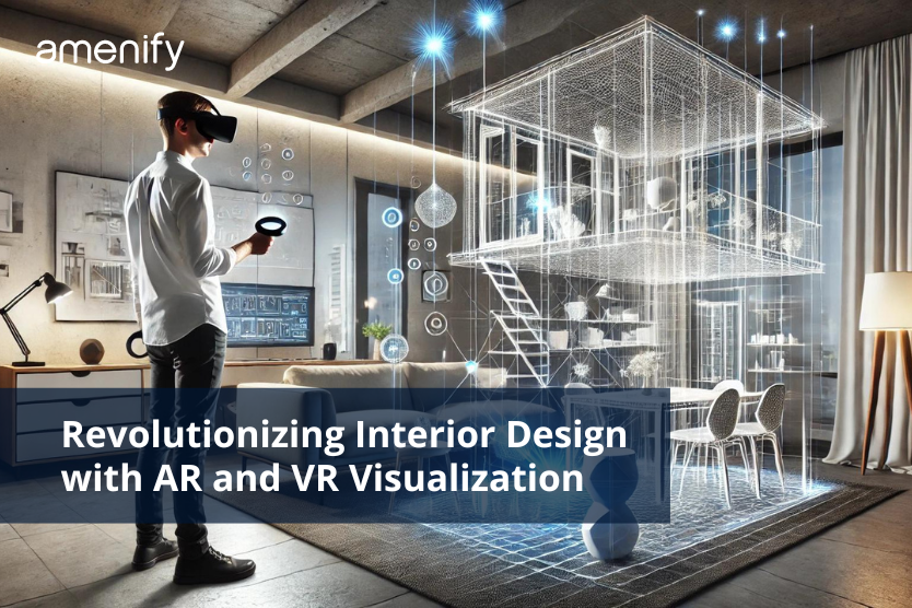 Transform Interior Design with AR and VR Tech — Amenify India