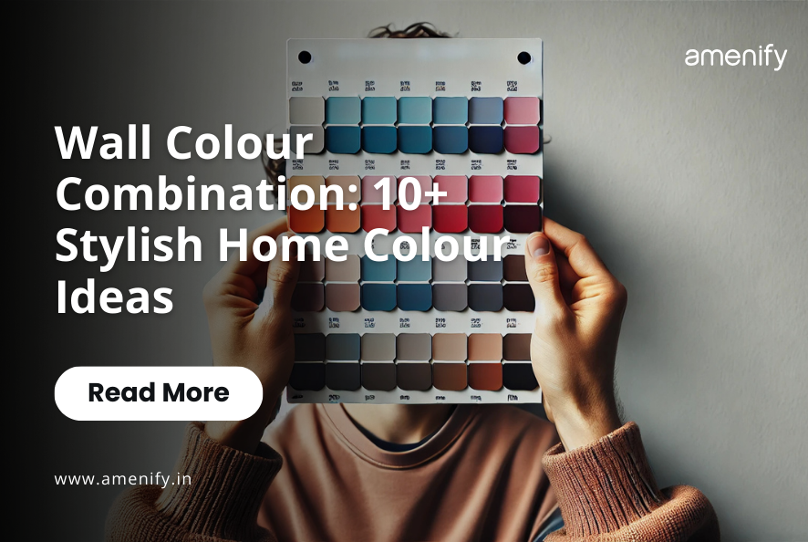 10+ Wall Colour Combination for Stylish Homes — Amenify India