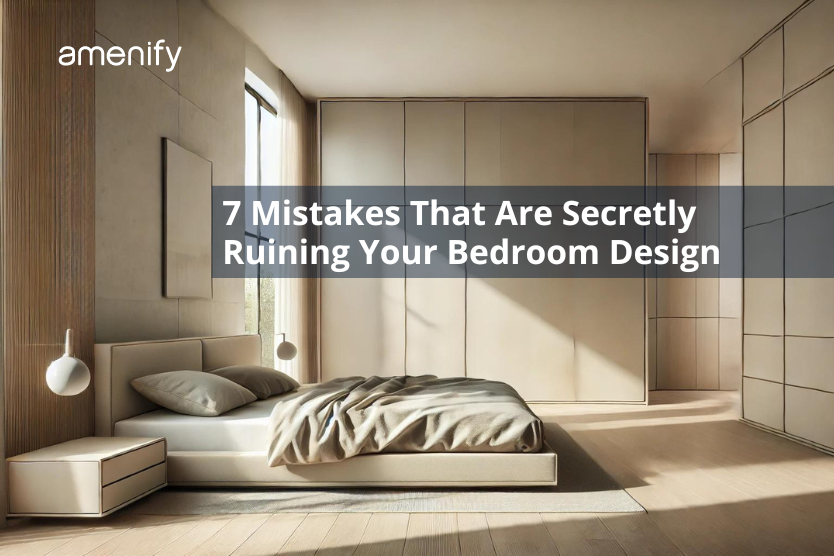 7 Mistakes Secretly Ruining Your Stunning Bedroom Design — Amenify India