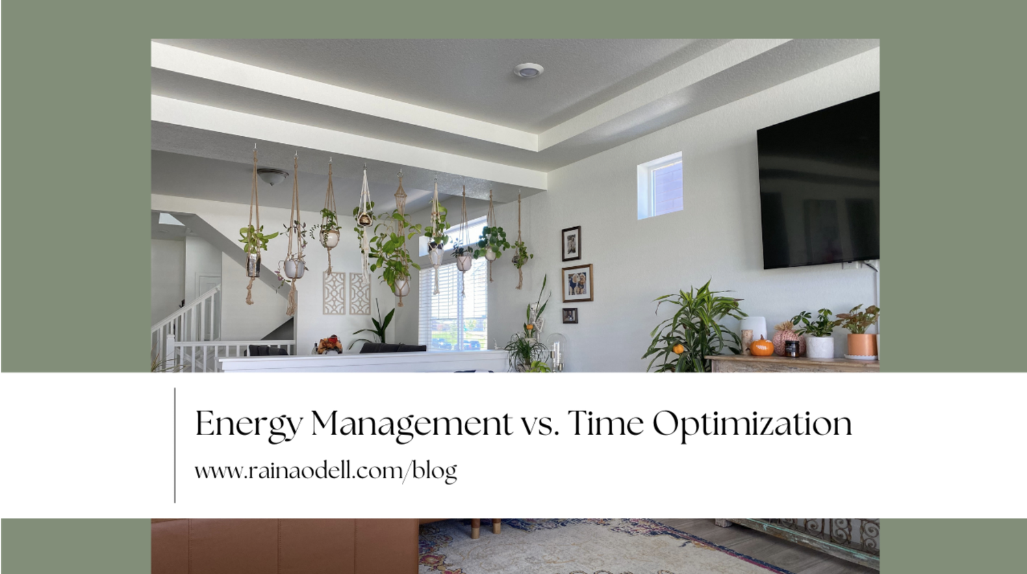Energy Management vs. Time Optimization — Raina O'Dell